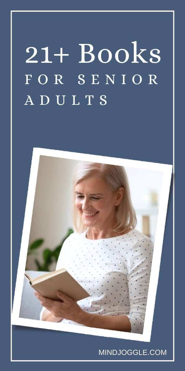 21+ Books for Older Adults about Aging - Mind Joggle