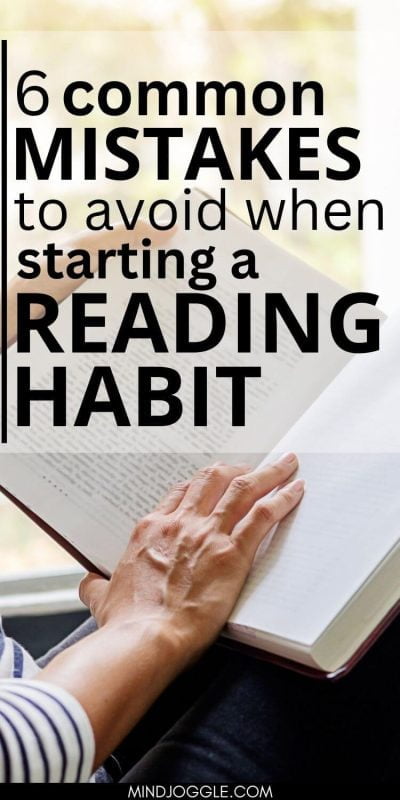 6 Mistakes To Avoid When Starting A Reading Habit - Mind Joggle