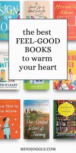 The Best Feel-Good Books to Read When You Need a Pick-Me-Up - Mind Joggle