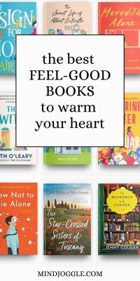 The Best Feel-Good Books to Read When You Need a Pick-Me-Up - Mind Joggle