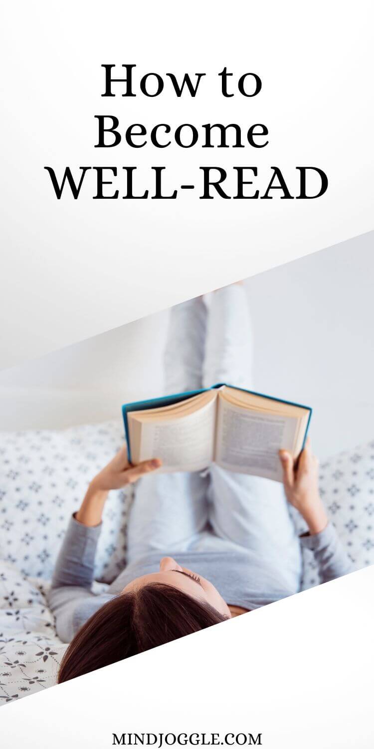 "Well-Read" is Dead: Here's What to Aim for Instead - Mind Joggle