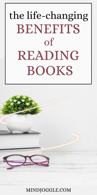 Benefits of Reading: How Readers Win at Life - Mind Joggle