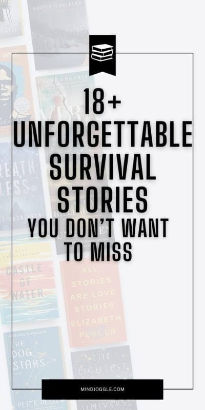 18 Unforgettable Survival Stories You Don't Want to Miss - Mind Joggle